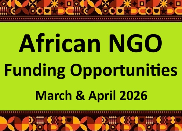 African NGO Funding Opportunities – March & April 2026 – African NGOs